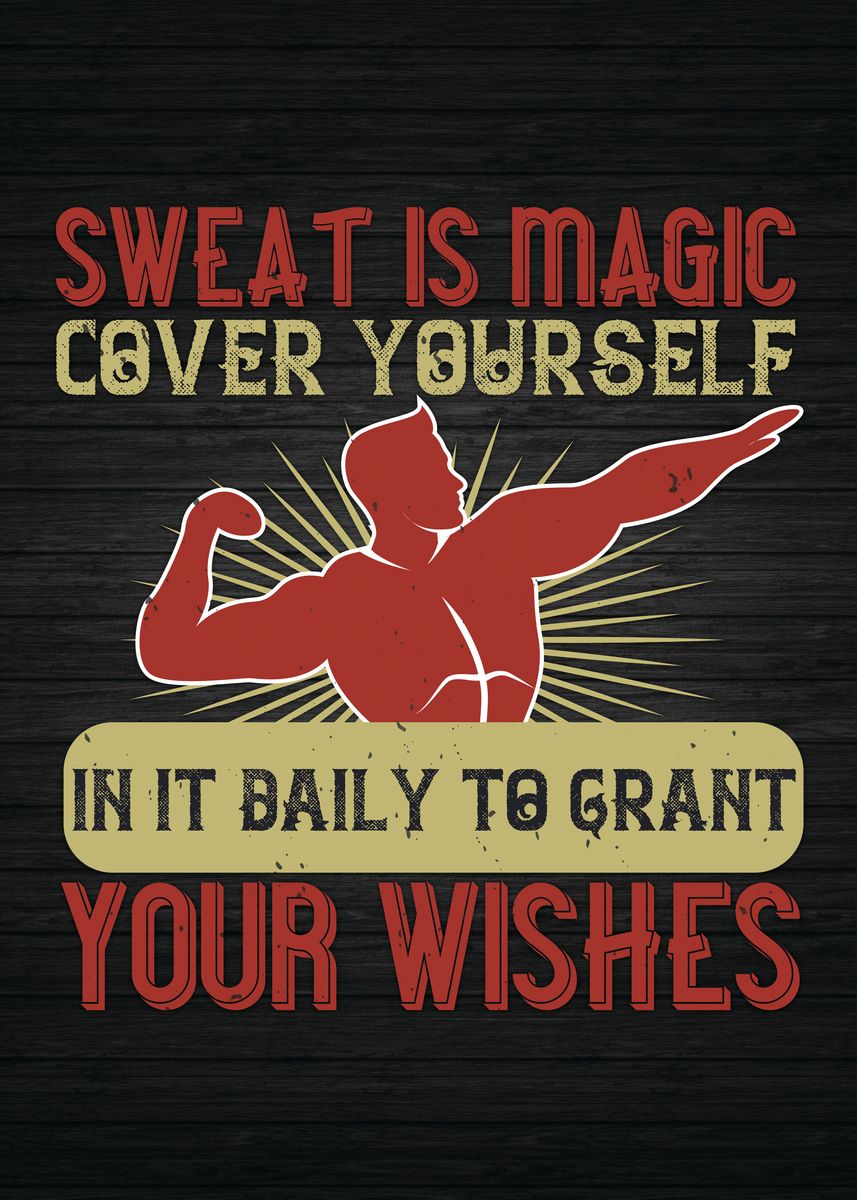 'Sweat Is Magic' Poster, picture, metal print, paint by CHAN | Displate