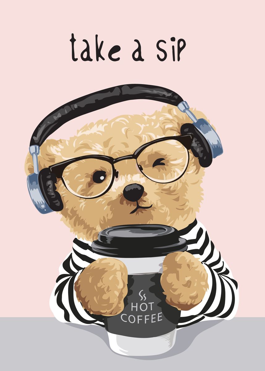 'Go take a sip poster' Poster, picture, metal print, paint by ...
