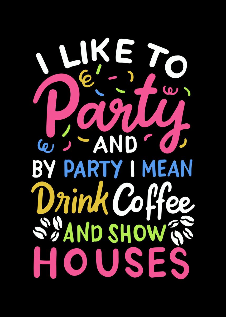 'I Like To Party By Party' Poster, picture, metal print, paint by Uwe ...