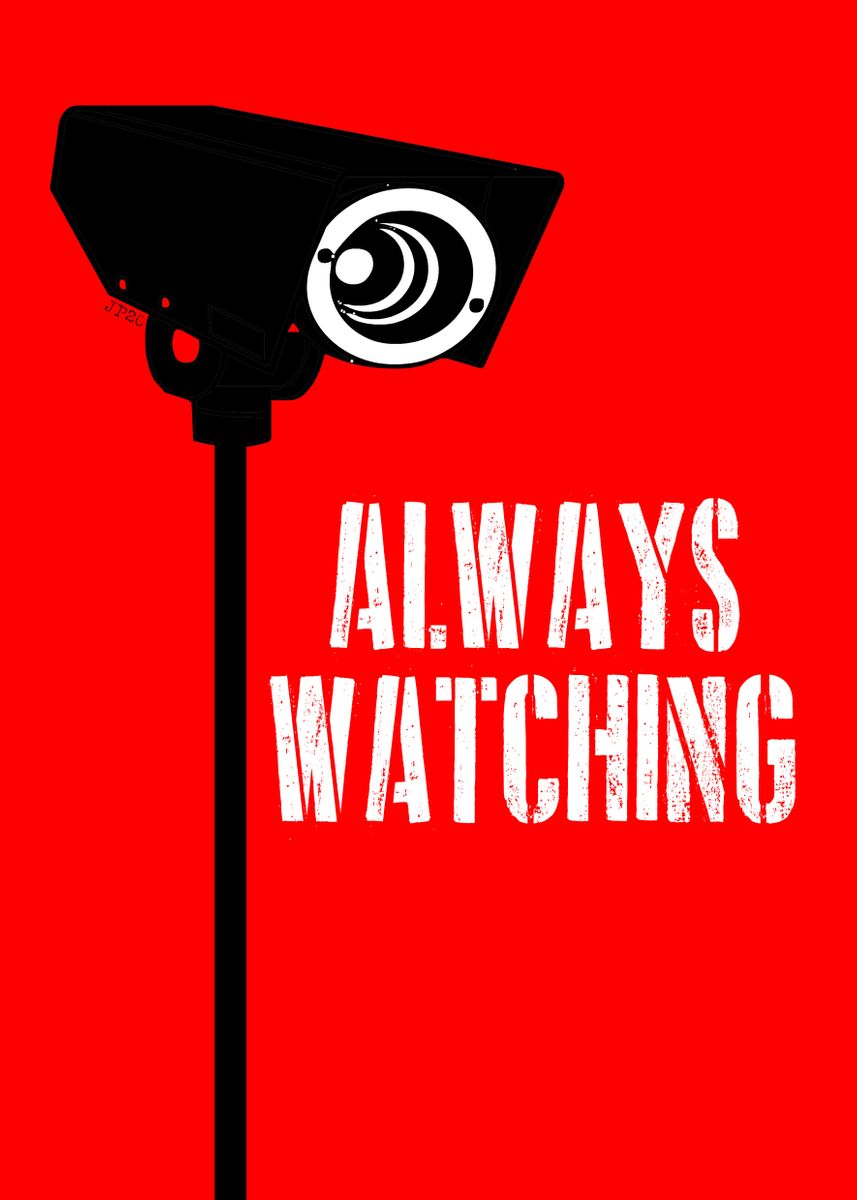 'Always Watching' Poster, picture, metal print, paint by Art Pirate ...