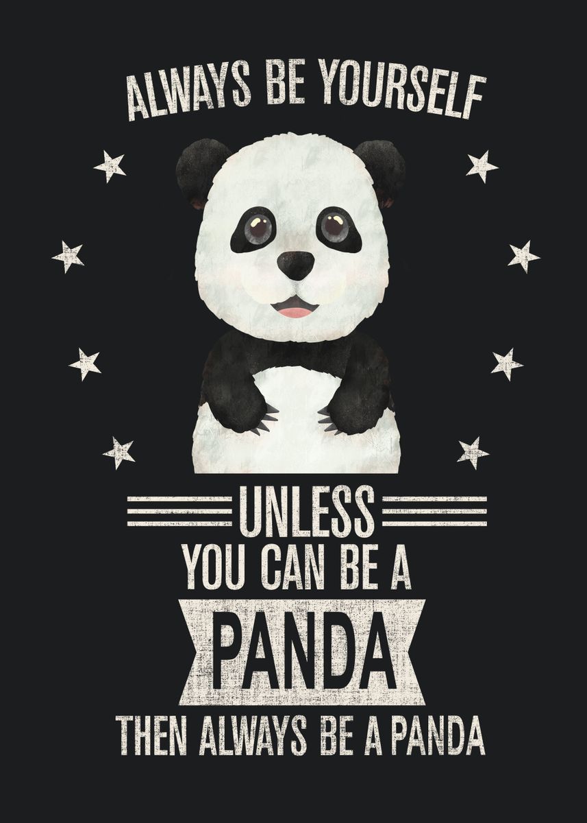 ' Always be yourself Panda' Poster by XandYart | Displate