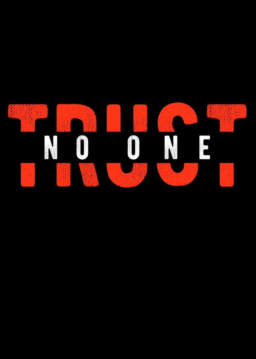 'Trust No One' Poster, picture, metal print, paint by ZS C O M M E R C ...