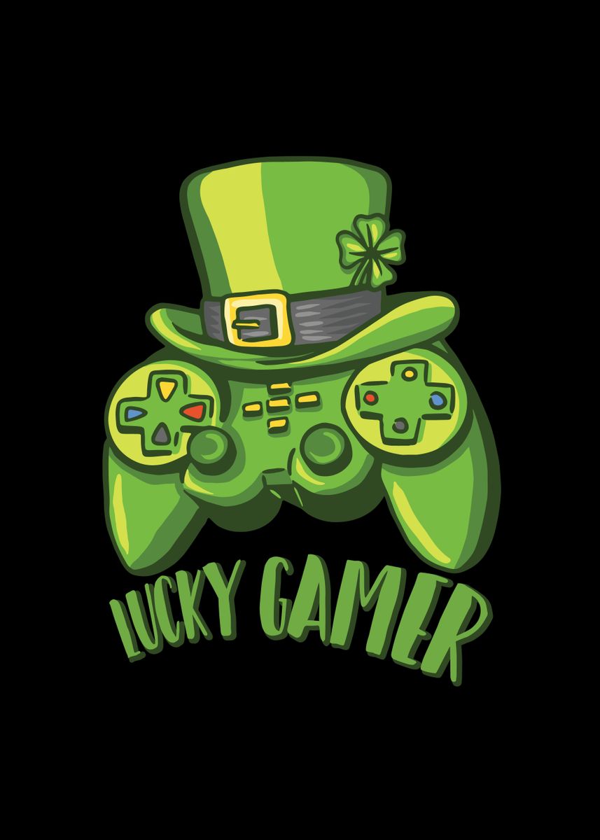'LUCKY GAMER' Poster, picture, metal print, paint by thetshirtshop2020 ...