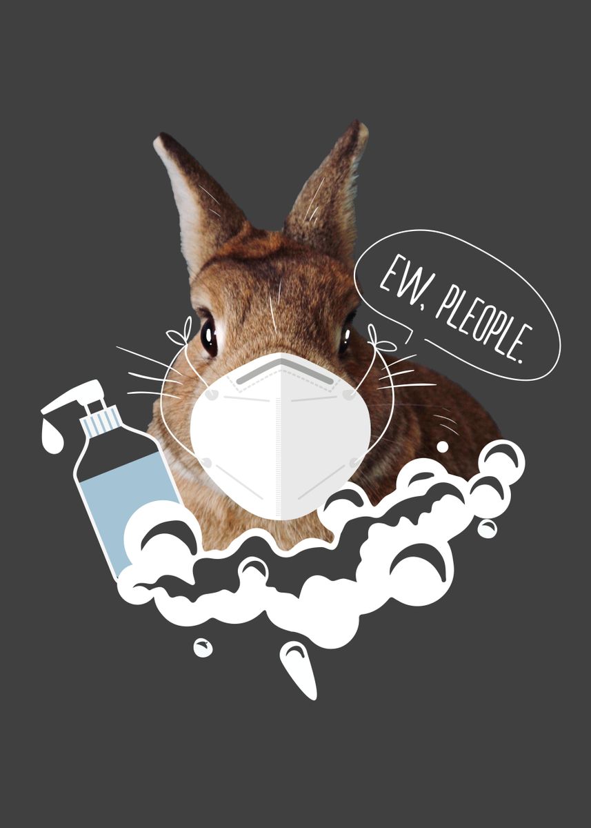 'Rabbit Ew People Bunny' Poster, picture, metal print, paint by ...