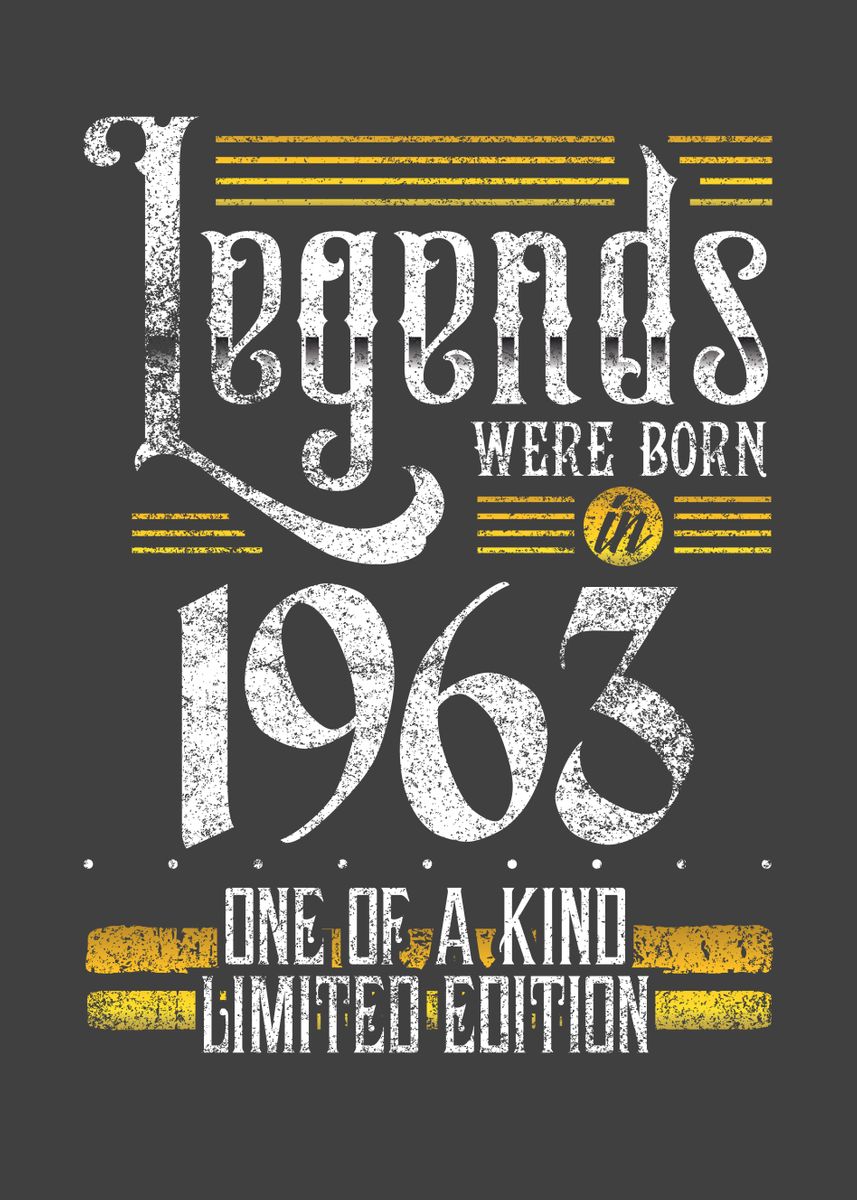 'Legends were born in 1963' Poster by BeMi | Displate