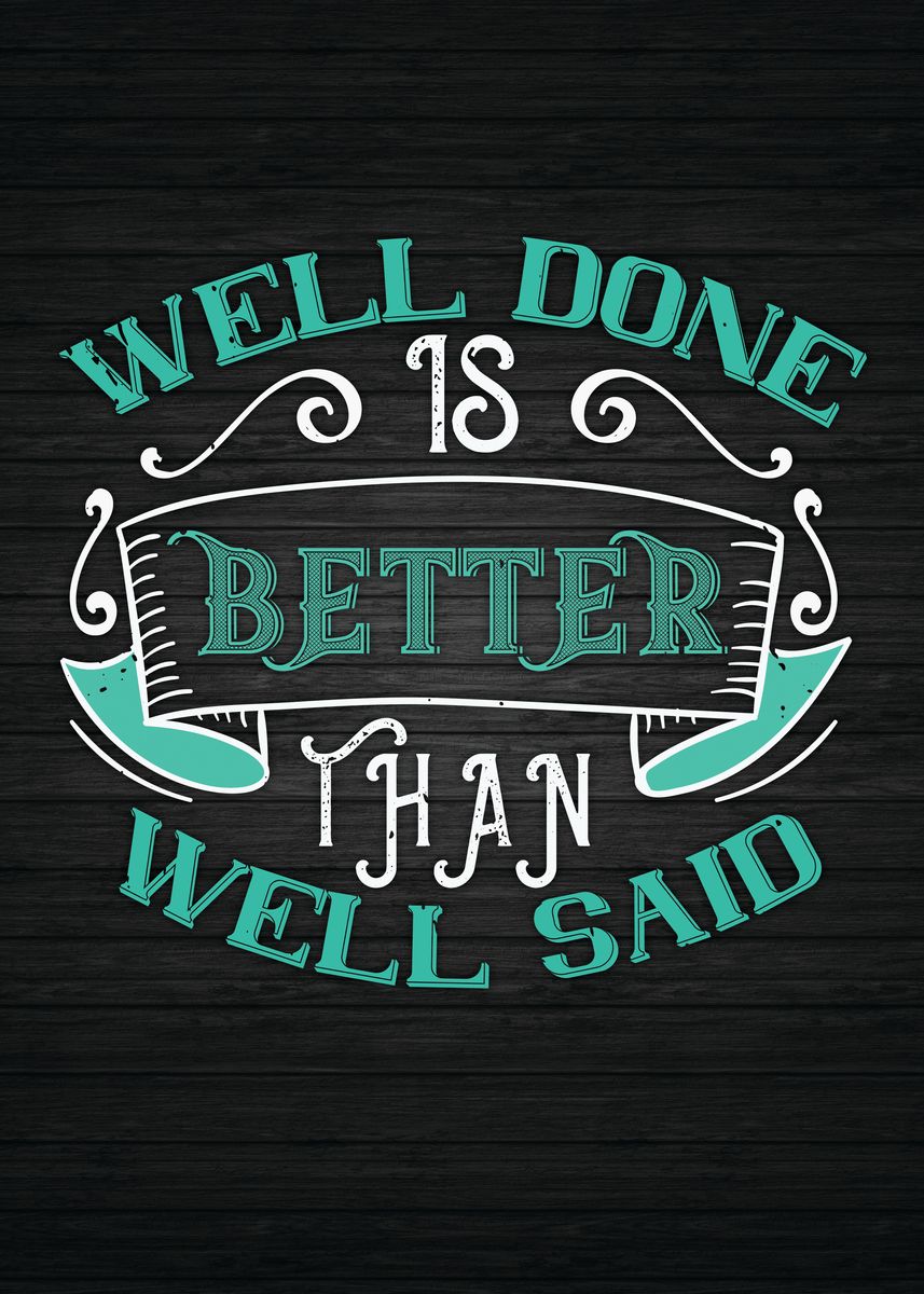 'Well Done vs Well Said' Poster by CHAN | Displate