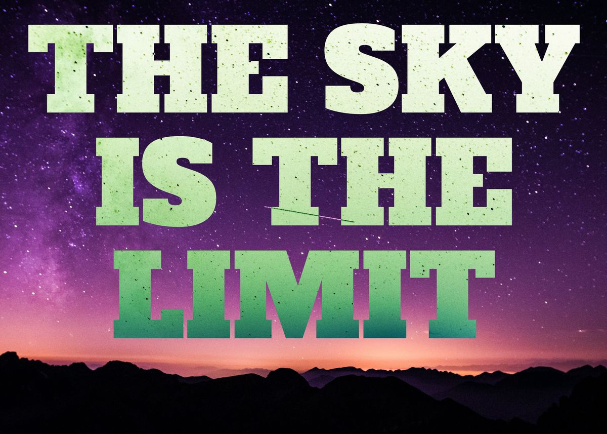 'The Sky Is The Limit' Poster by JoaoPedroP | Displate