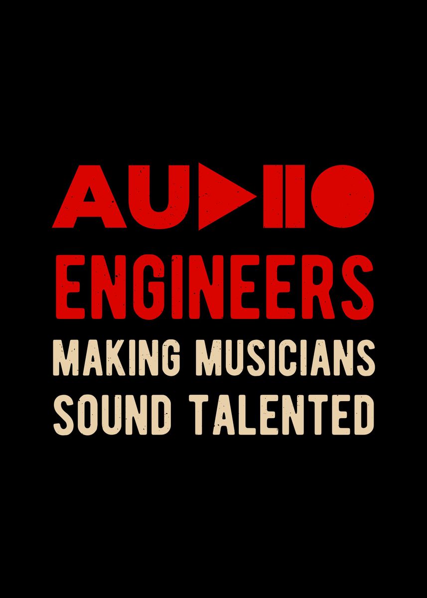 'Funny Audio Engineer' Poster, picture, metal print, paint by Visualz ...
