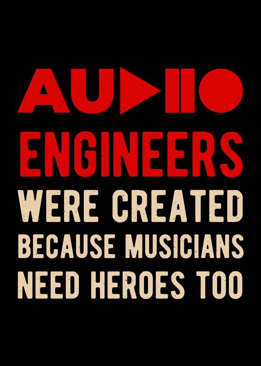 'Funny Audio Engineer' Poster, picture, metal print, paint by Visualz ...