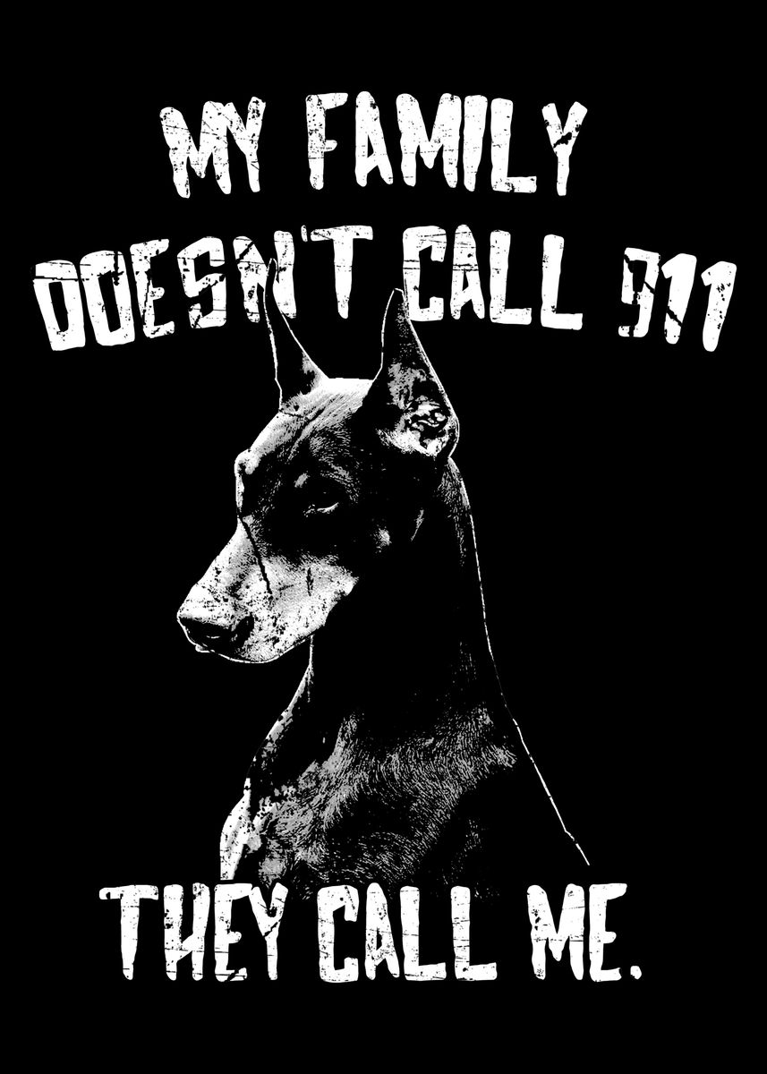 'Doberman Pinscher Quote' Poster, picture, metal print, paint by John ...