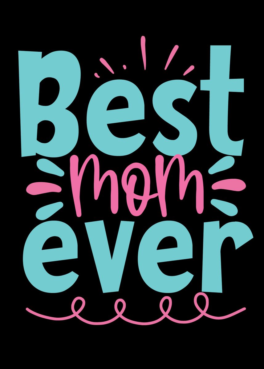 'best mom ever' Poster by FLASH VCS | Displate