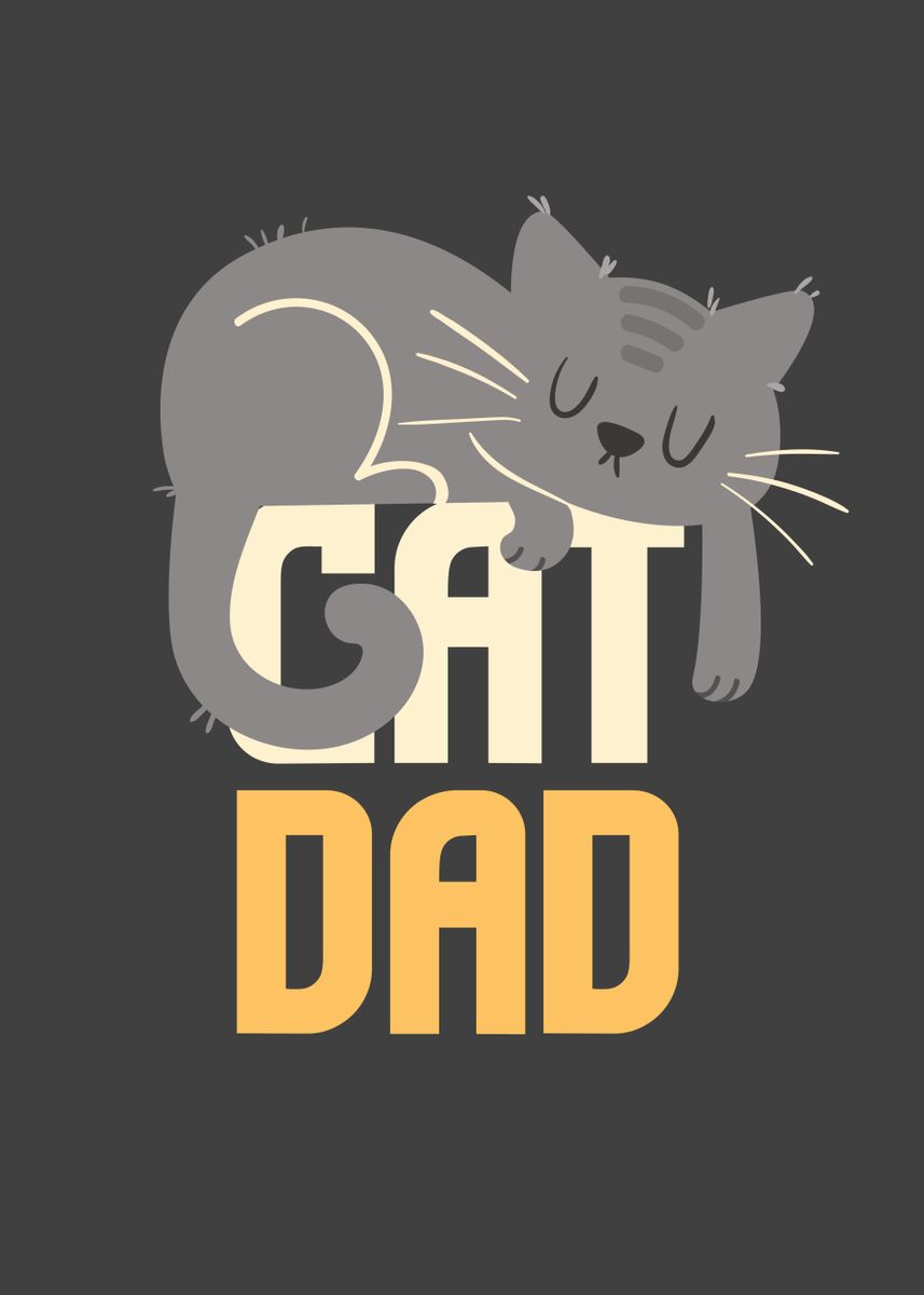 'Cat Dad Fathers Day Men' Poster, picture, metal print, paint by ...