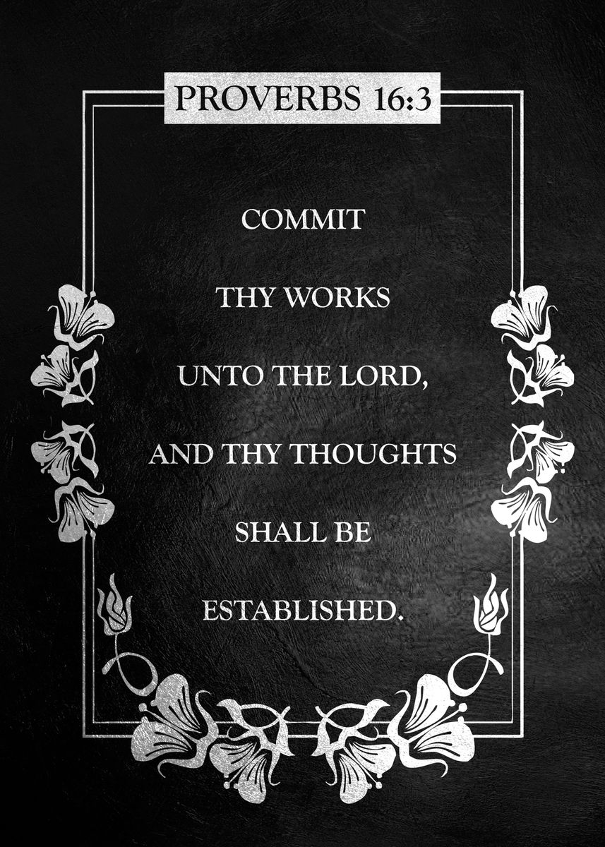 'Proverbs 16 3' Poster, picture, metal print, paint by ABConcepts ...