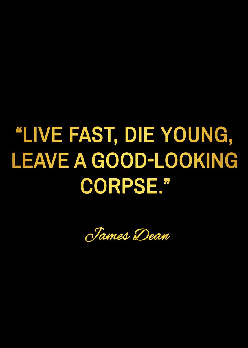 'james dean quotes' Poster, picture, metal print, paint by Blood ...