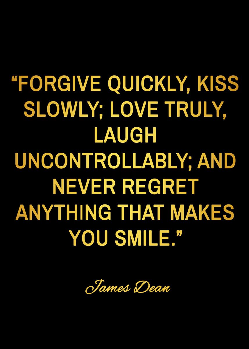 James Dean Quotes Forgive Quickly