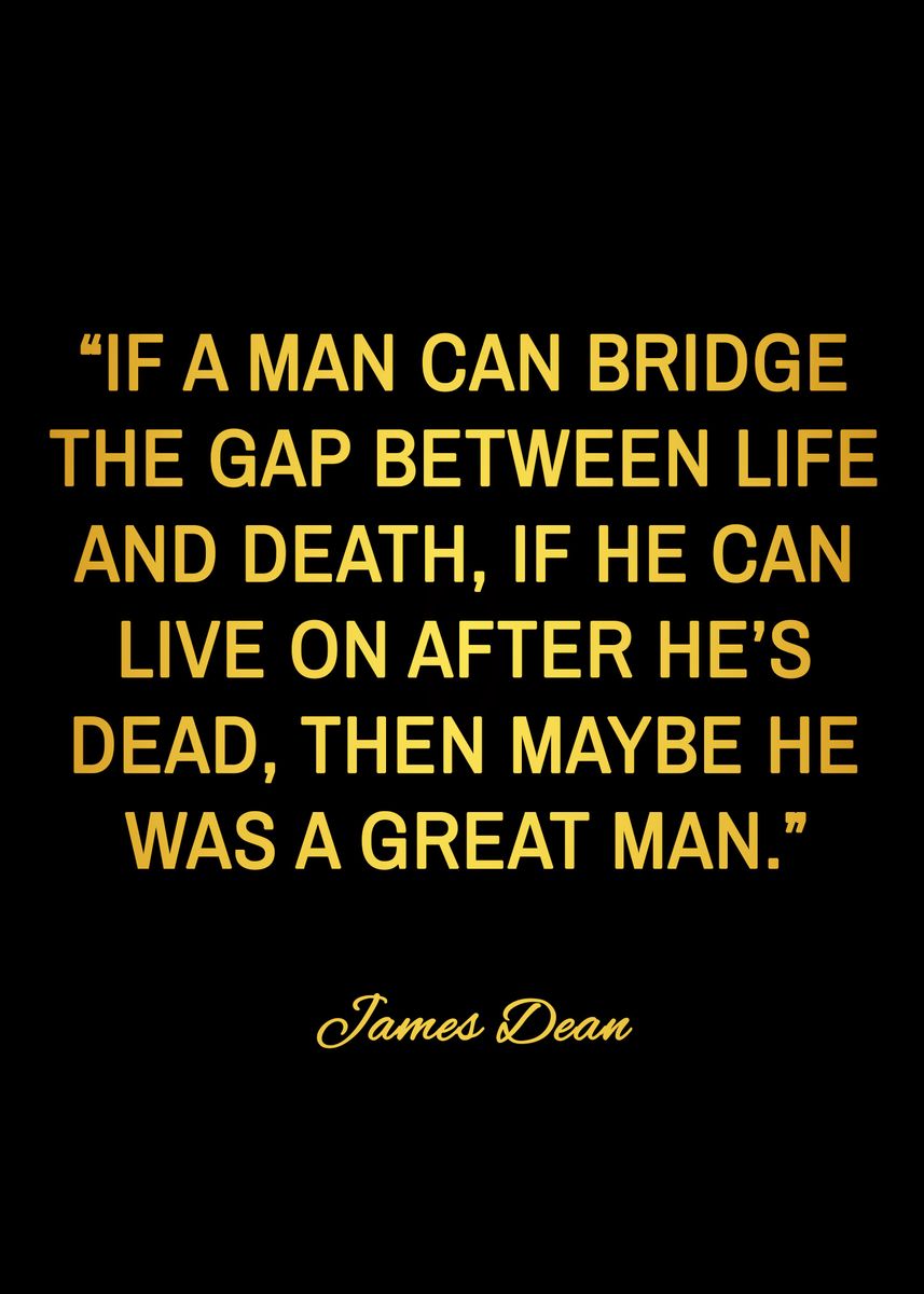 'james dean quotes' Poster, picture, metal print, paint by Blood ...