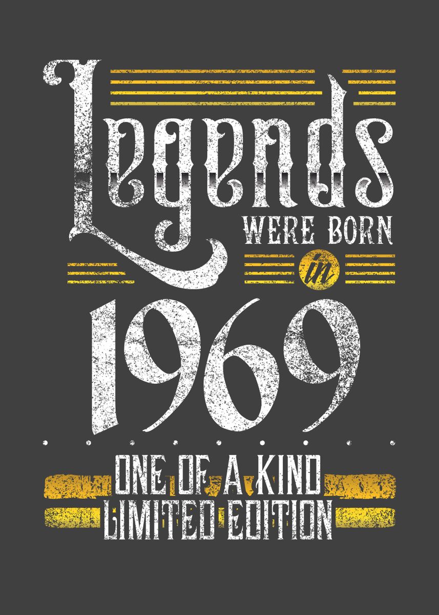 'Legends were born in 1969' Poster, picture, metal print, paint by BeMi ...