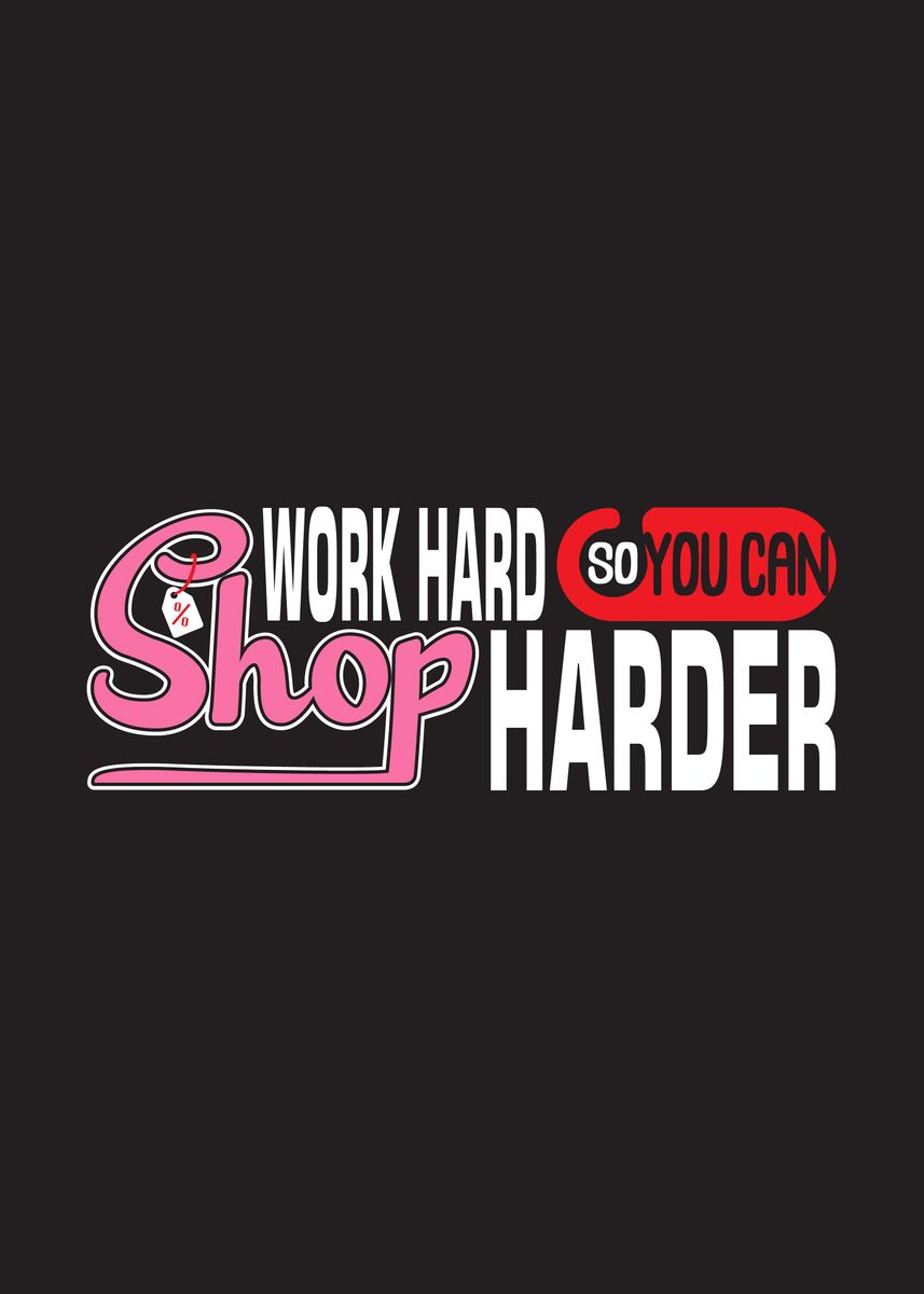 'Harder Shopping' Poster, picture, metal print, paint by Beone Digital ...
