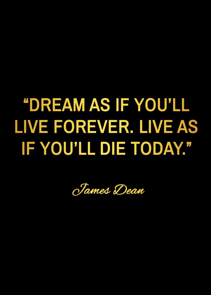 'james dean quotes' Poster by Gomes Leonard | Displate