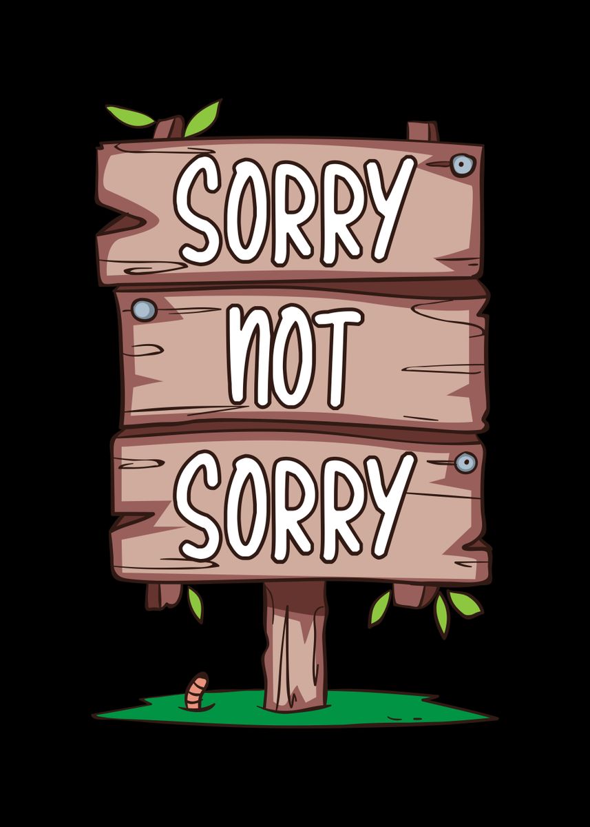 'Sorry not Sorry' Poster, picture, metal print, paint by Shiva121 ...