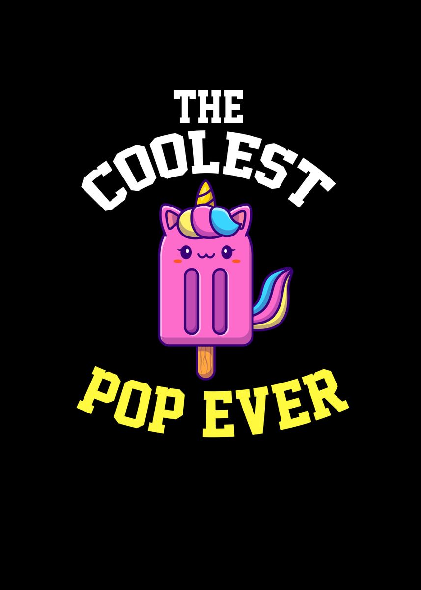 'The Coolest Pop Ever' Poster by ZS C O M M E R C E | Displate