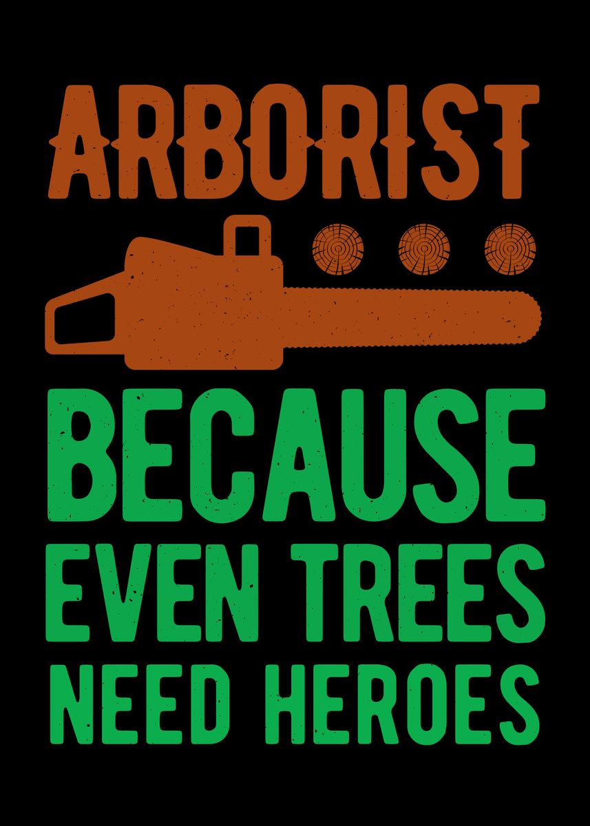 'Funny Arborist' Poster, picture, metal print, paint by Visualz | Displate