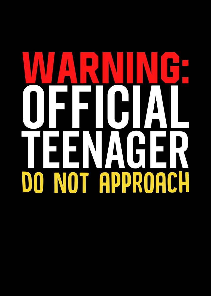 'Warning Official Teenager' Poster, picture, metal print, paint by ...