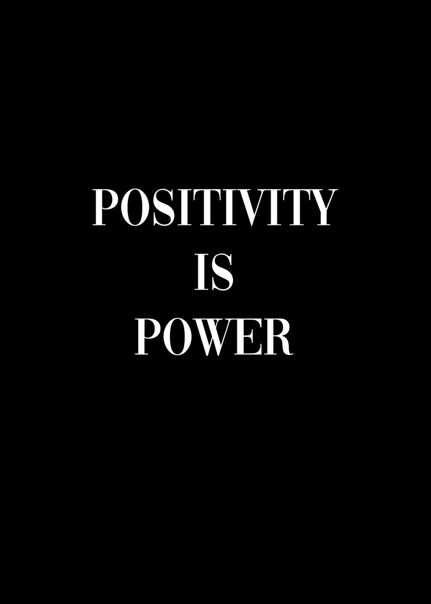 'Positivity is Power' Poster, picture, metal print, paint by dkDesign ...