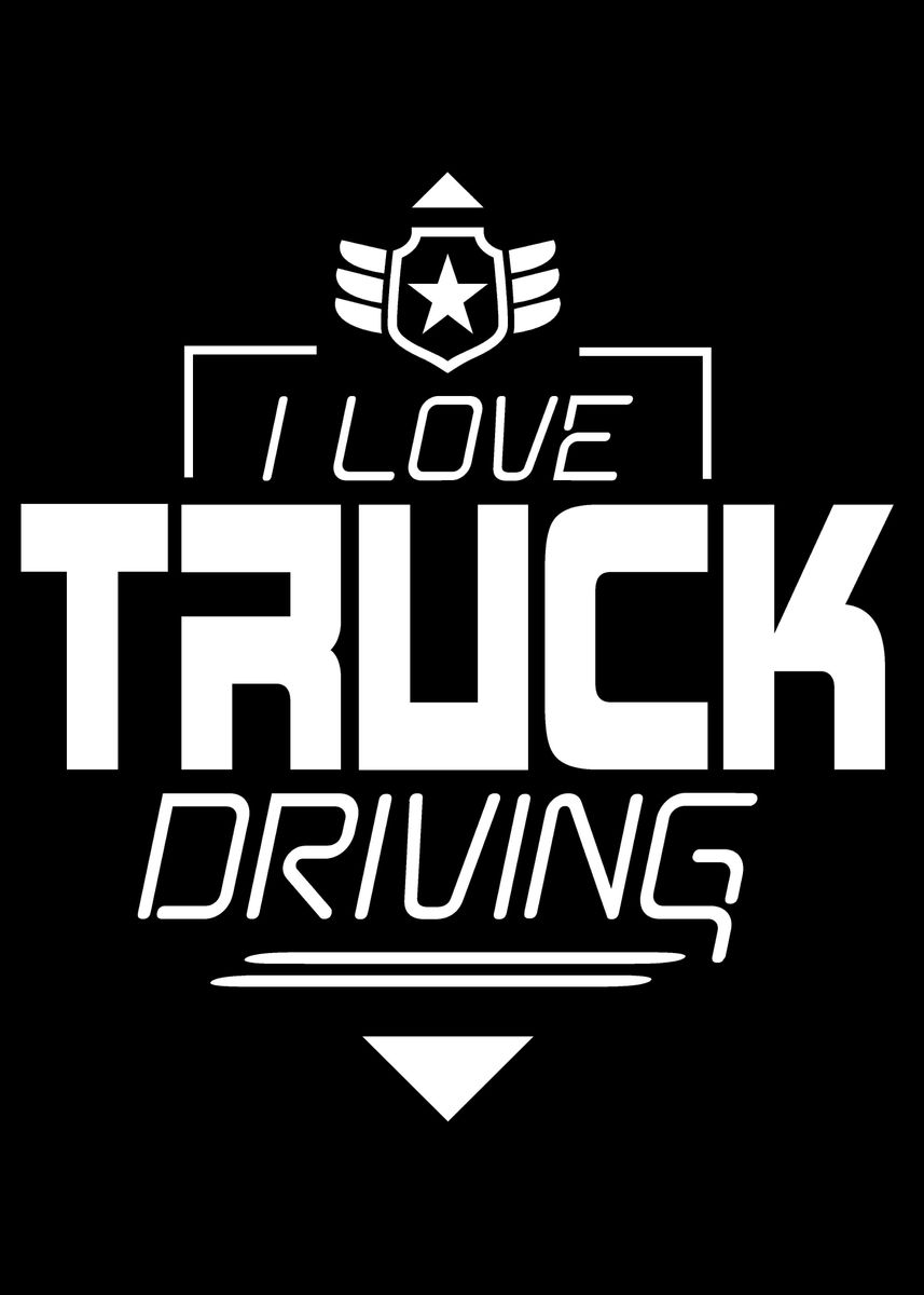 'I love Truck Driving' Poster by dr3designs | Displate