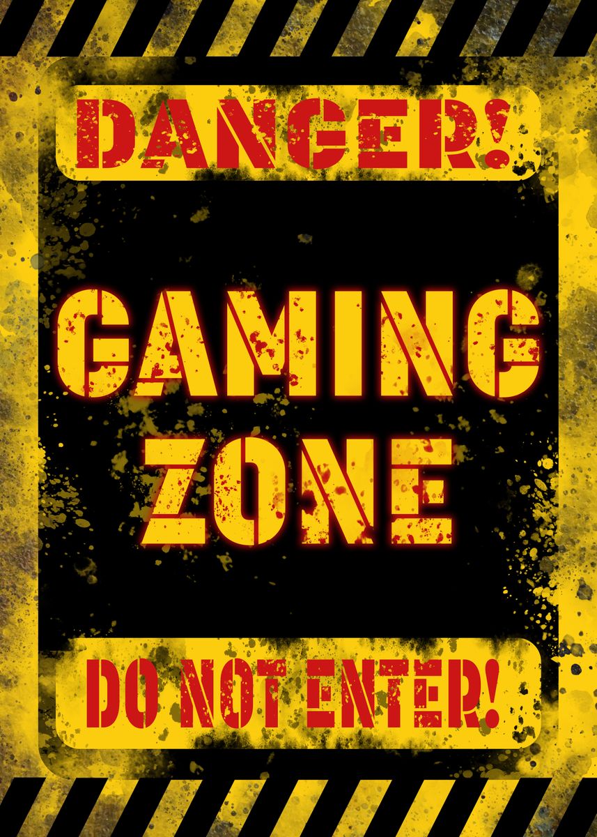 'Danger Gaming Zone' Poster, picture, metal print, paint by ...