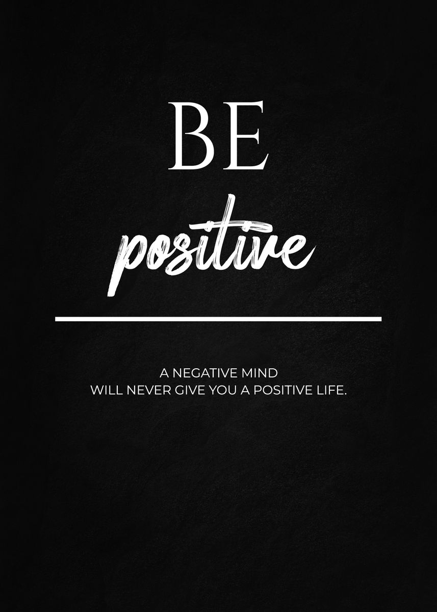 'Be Positive' Poster, picture, metal print, paint by Conceptual ...