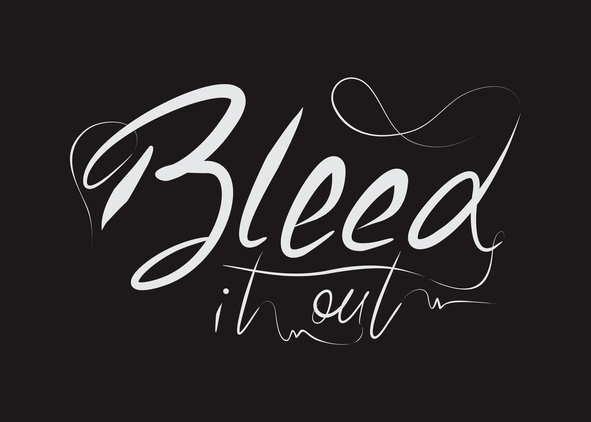 'Bleed It Out' Poster by Distrowlinc | Displate