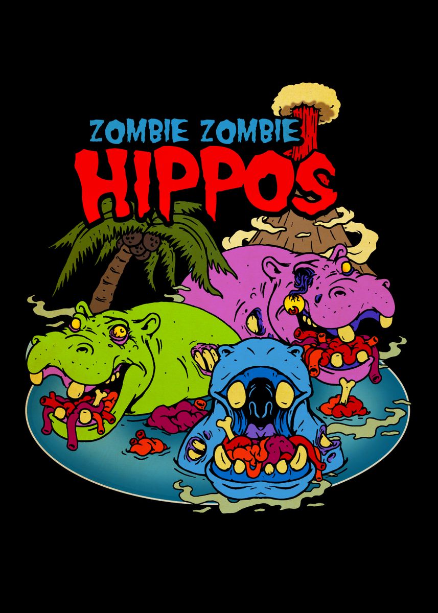 'Zombie Hippos' Poster by Monsters and Martians | Displate