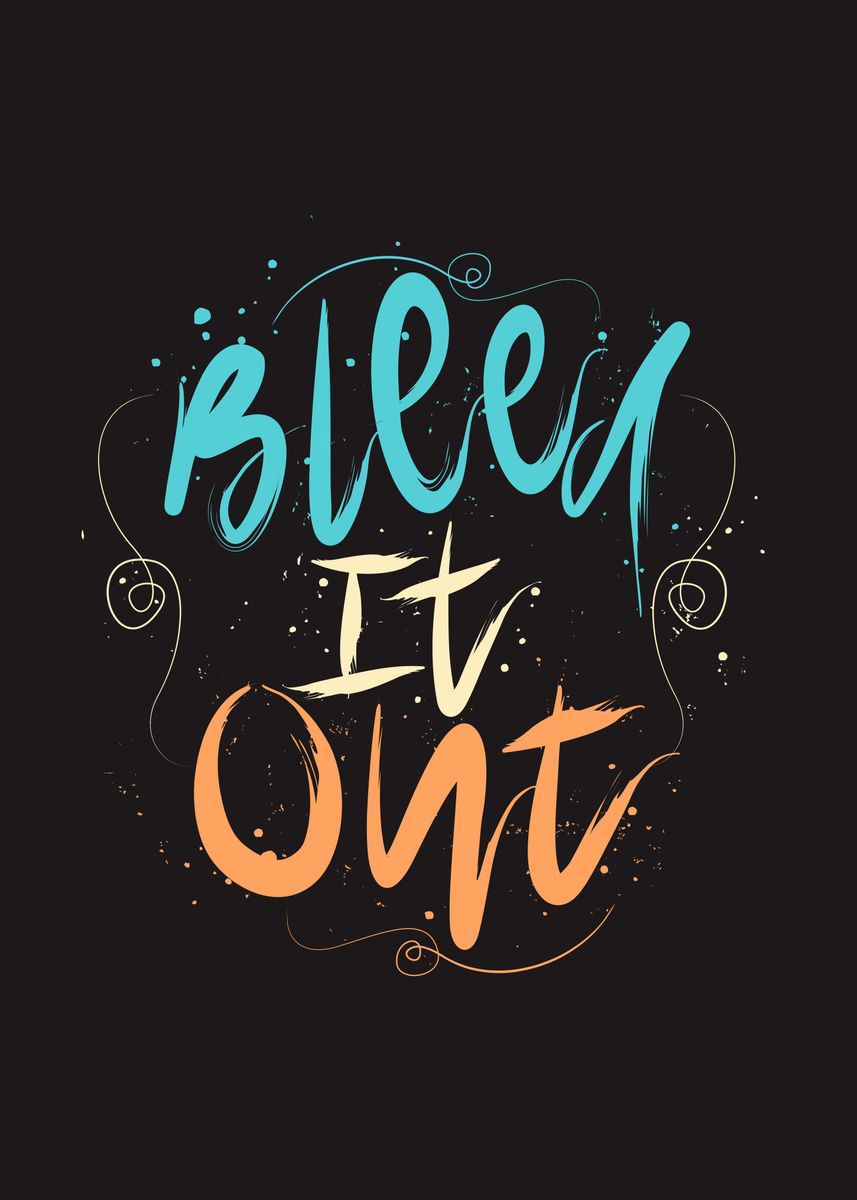 'Bleed It Out' Poster, picture, metal print, paint by Distrowlinc ...
