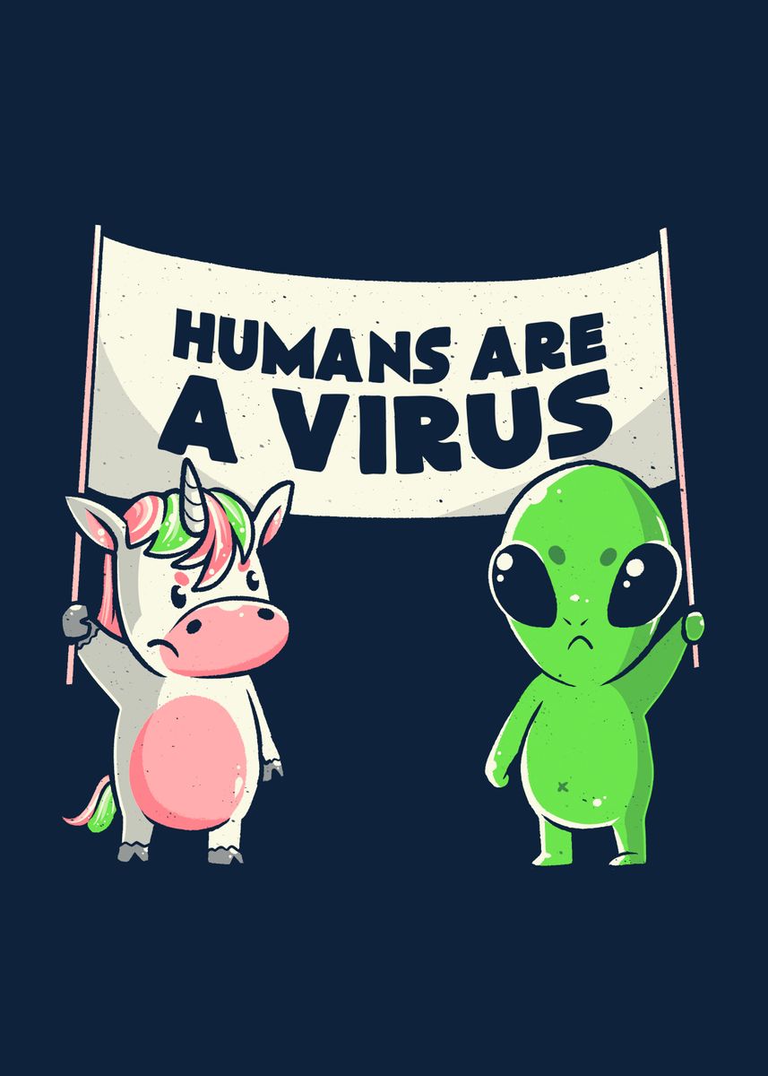 'Humans Are a Virus' Poster by Eduardo Ely | Displate