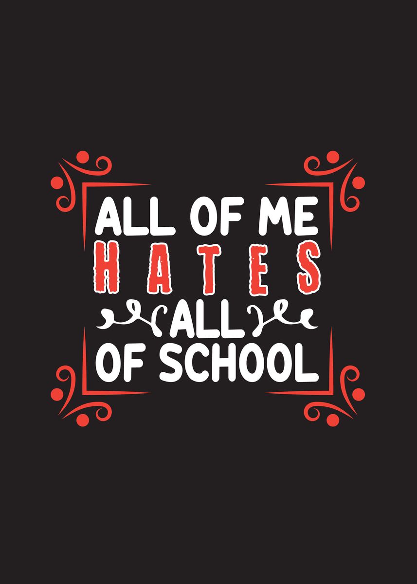 'Hates School' Poster, picture, metal print, paint by Beone Digital ...