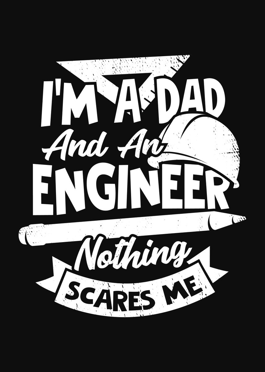 'Engineering Dad Design' Poster, picture, metal print, paint by Marcel ...