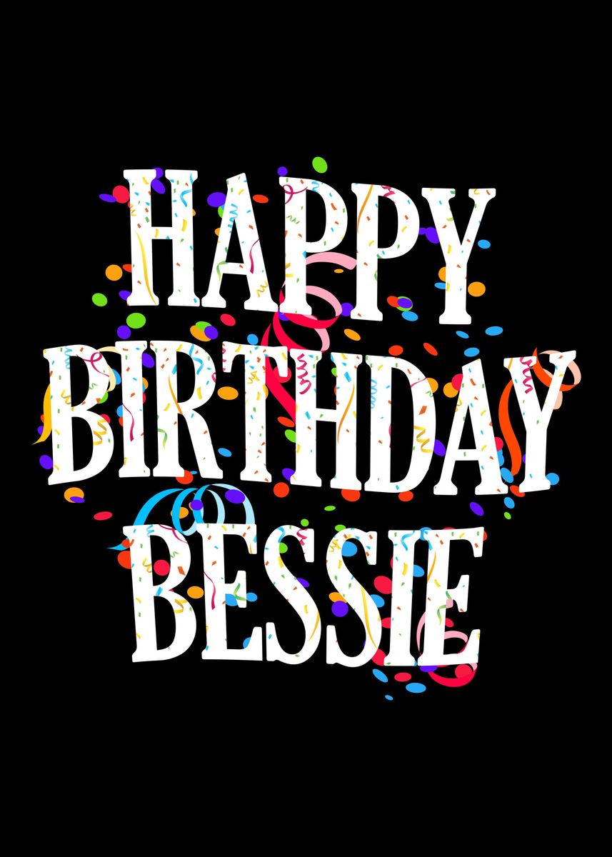 'Happy Birthday Bessie' Poster, picture, metal print, paint by ...