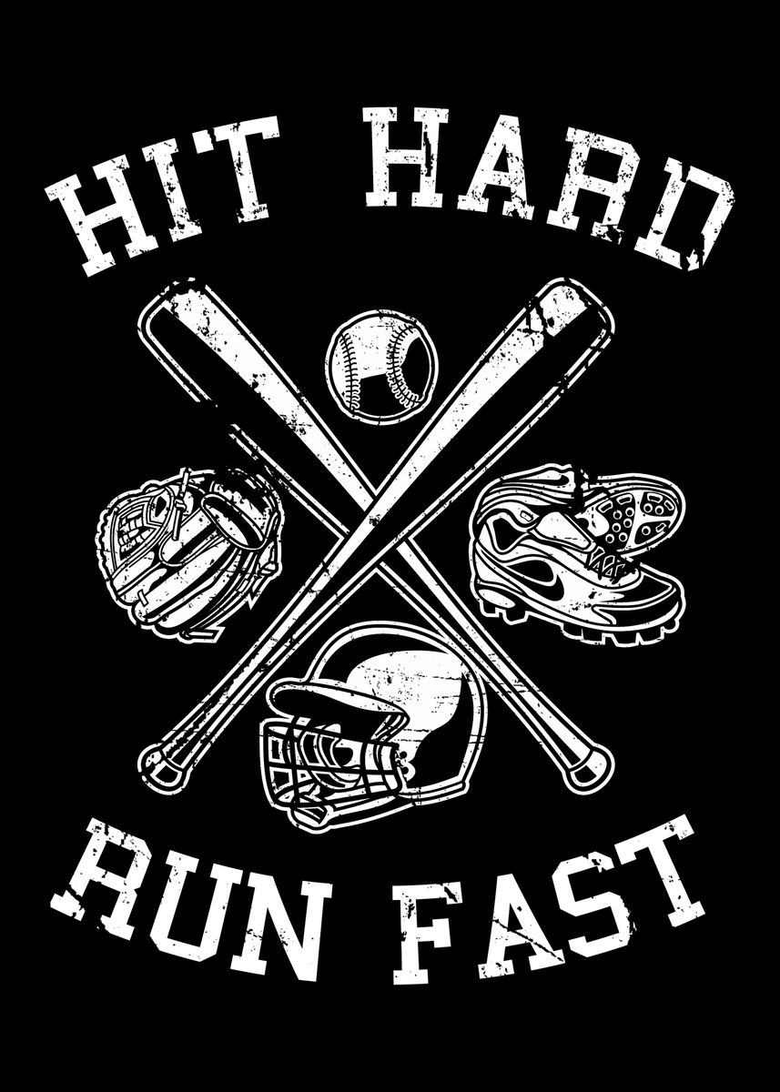 'Hit Hard Run Fast Baseball' Poster by John Marinakis | Displate