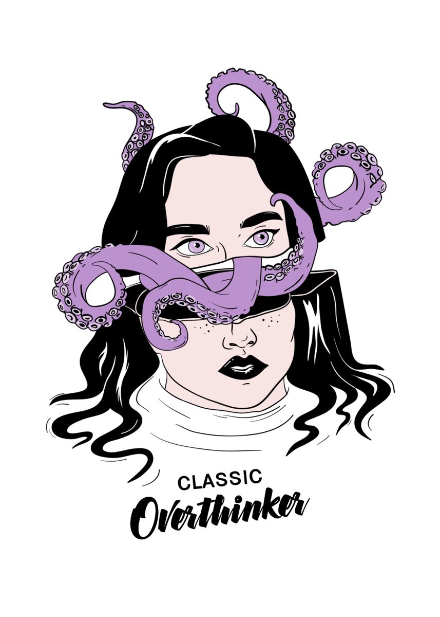 'Classic Overthinker' Poster, picture, metal print, paint by ...