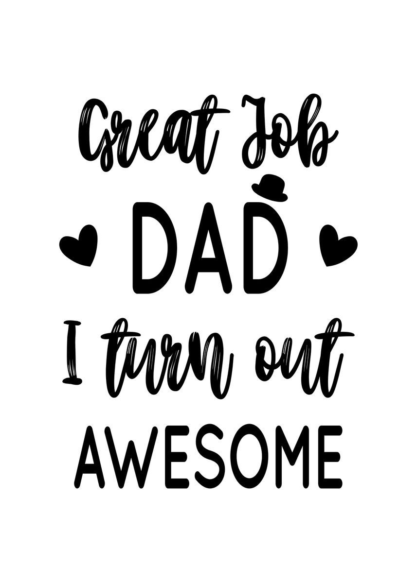'Great Job Dad' Poster by Neon Moon | Displate