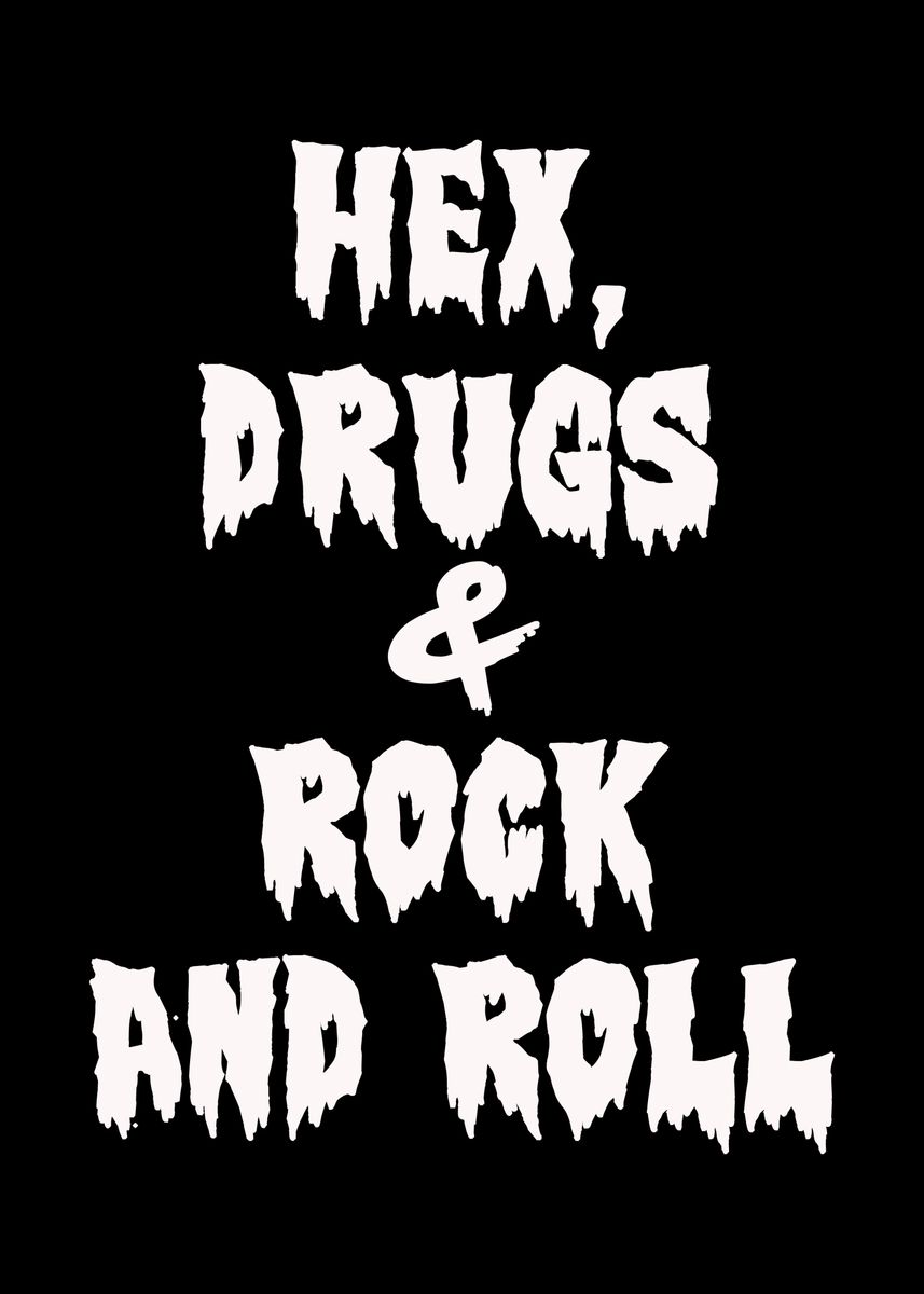 'Hex Drugs Rock And Roll' Poster, picture, metal print, paint by ...