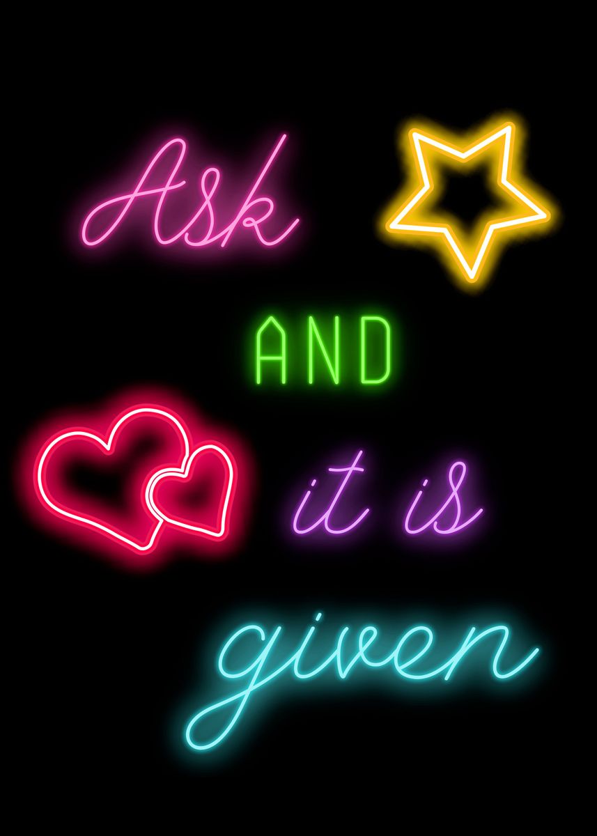 'Ask and It is Given' Poster, picture, metal print, paint by millenia ...