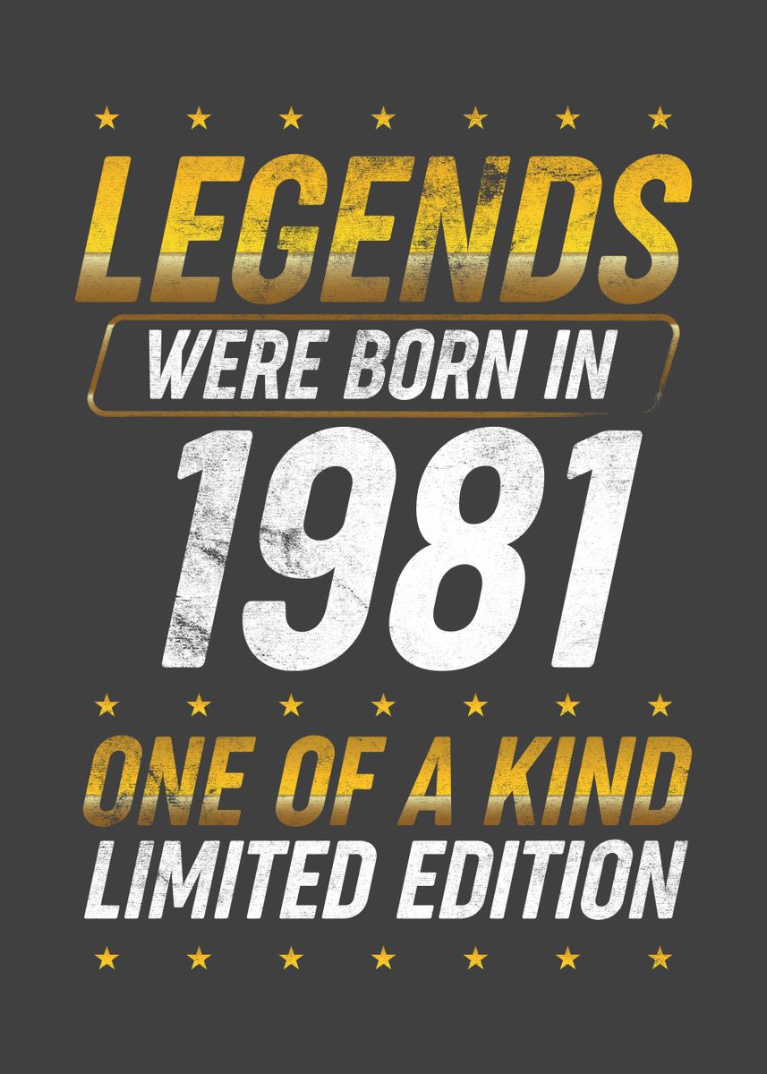 'Legends were born in 1981' Poster by BeMi | Displate