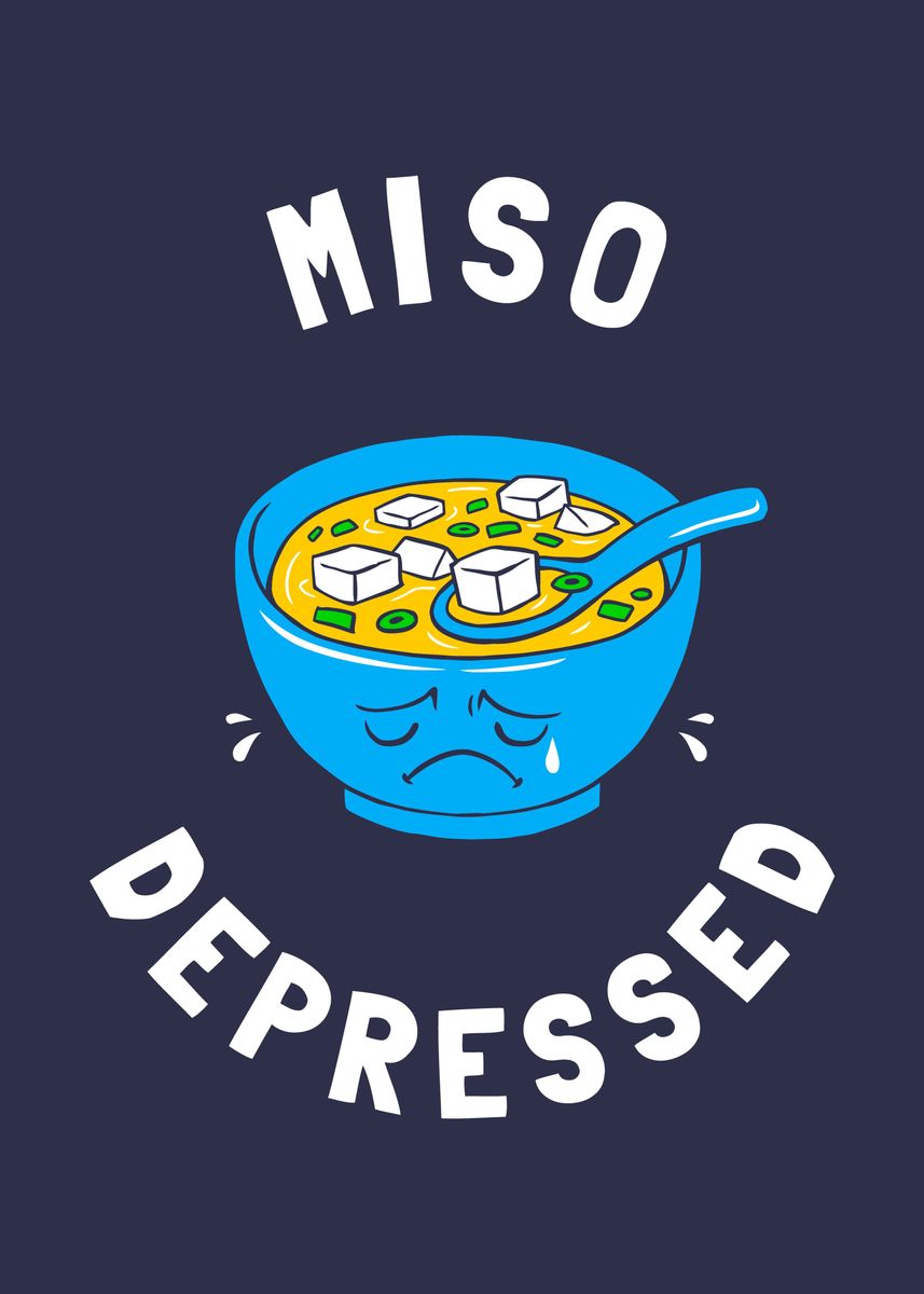 'Miso Depressed' Poster by Yipptee | Displate
