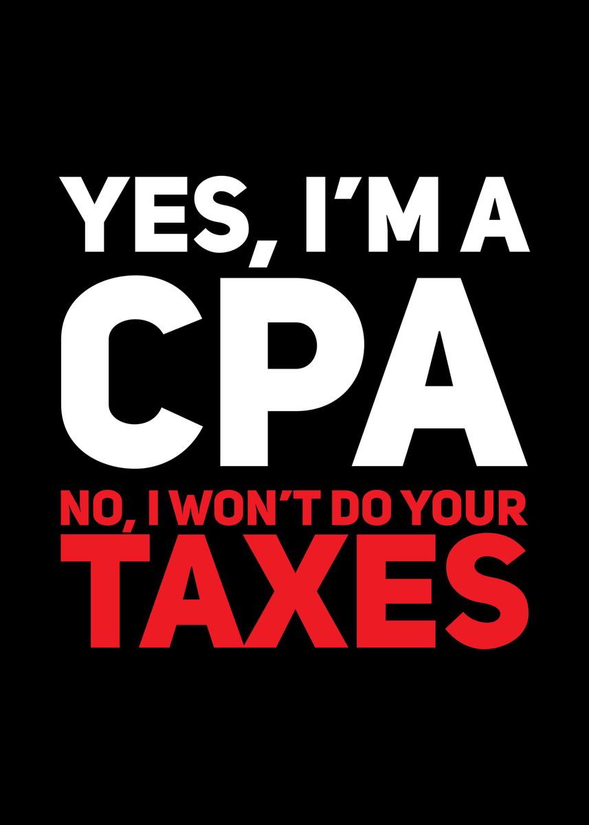 'CPA Accountant' Poster, picture, metal print, paint by Mealla | Displate