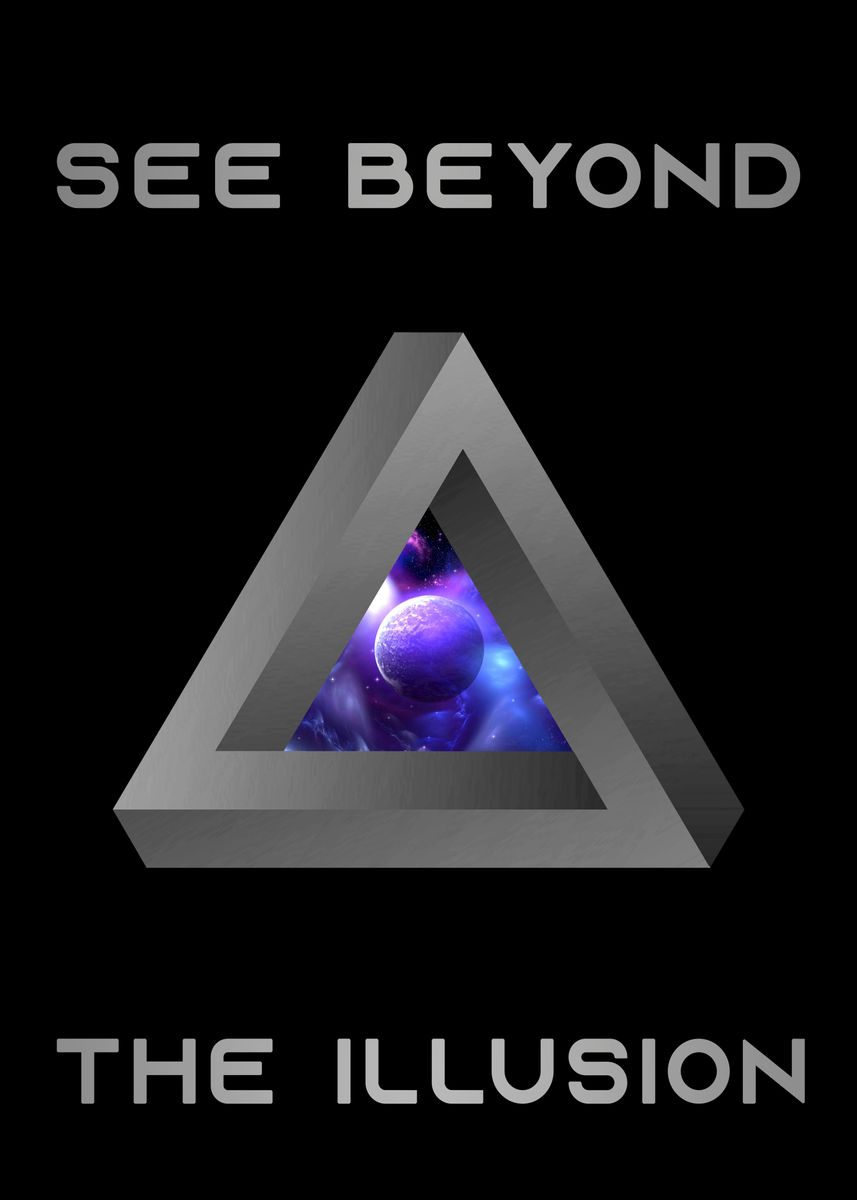 'See beyond the Illusion' Poster, picture, metal print, paint by ...