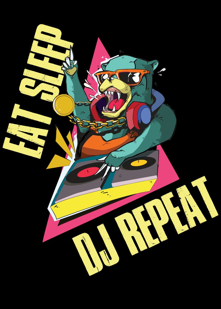 'Eat Sleep DJ Repeat' Poster by CatRobot | Displate