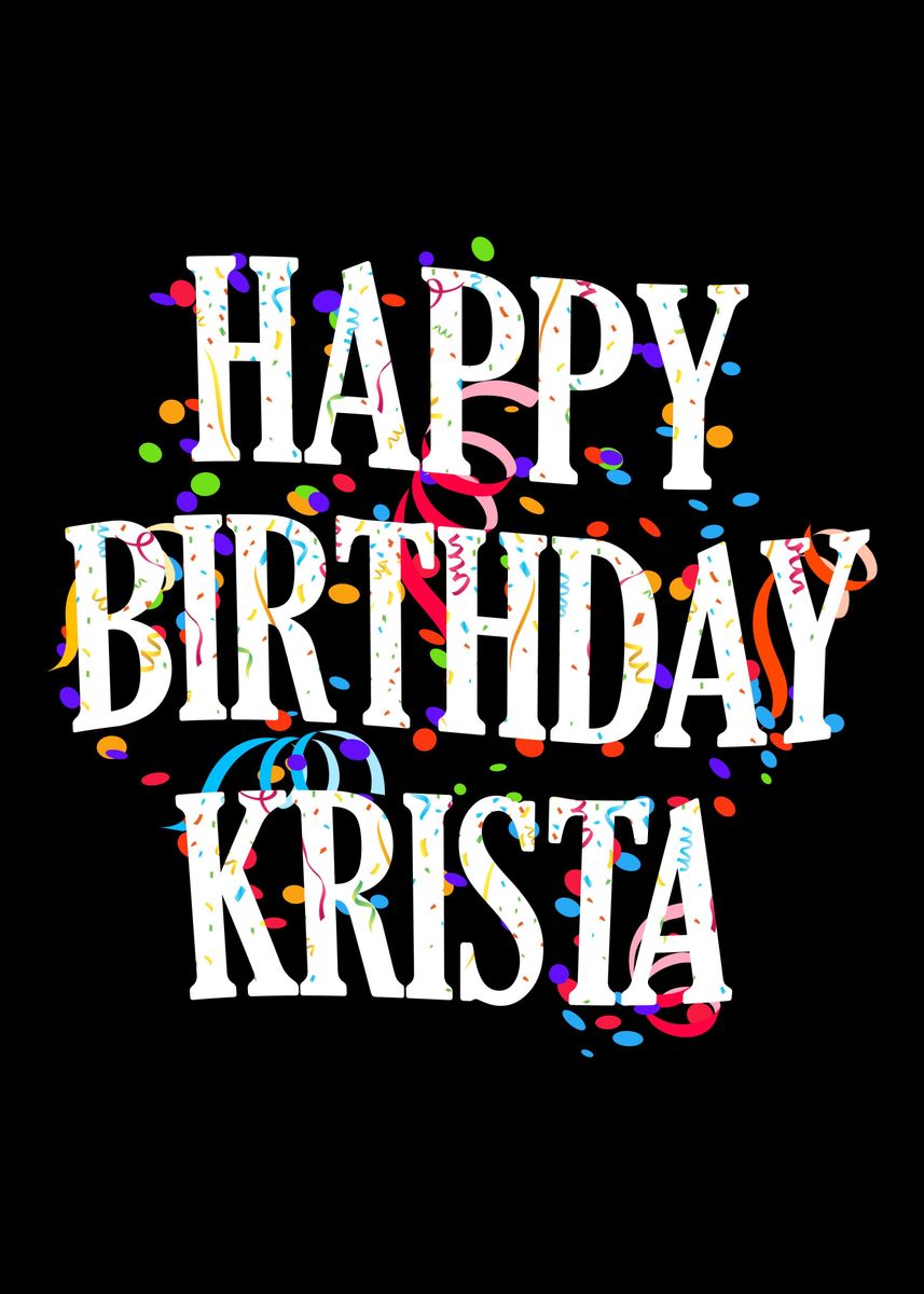 'Happy Birthday Krista' Poster, picture, metal print, paint by ...