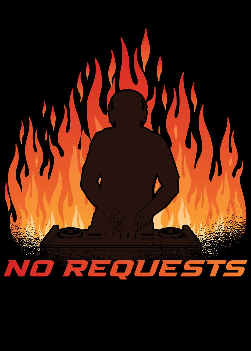 'No Requests DJ' Poster, picture, metal print, paint by CatRobot | Displate